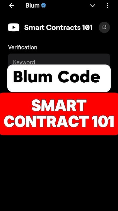 Smart Contracts 101 | Blum Verify Code | Blumtoday Video Code | Blum Code #blumverifycode#blum ...