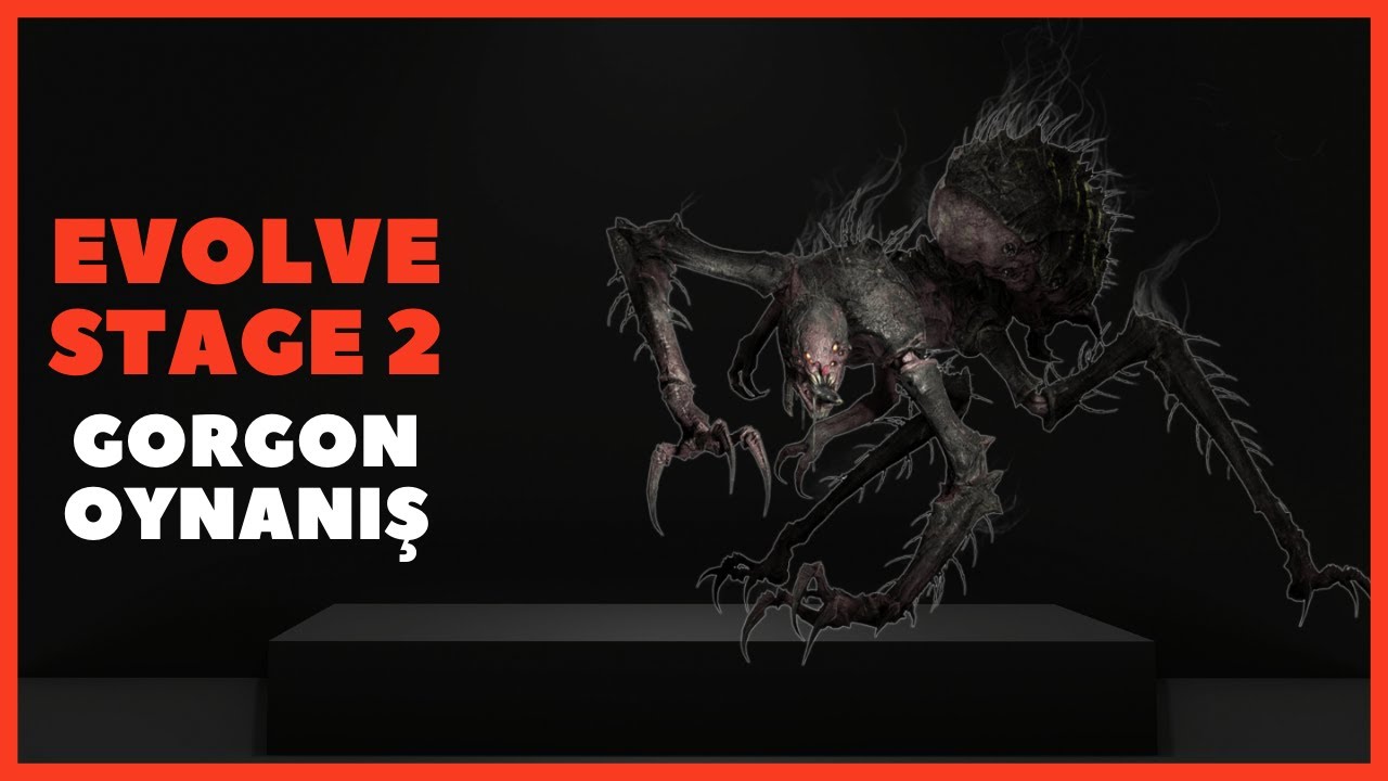GORGON OYNANIŞ | Evolve Stage 2 - Silves - YouTube