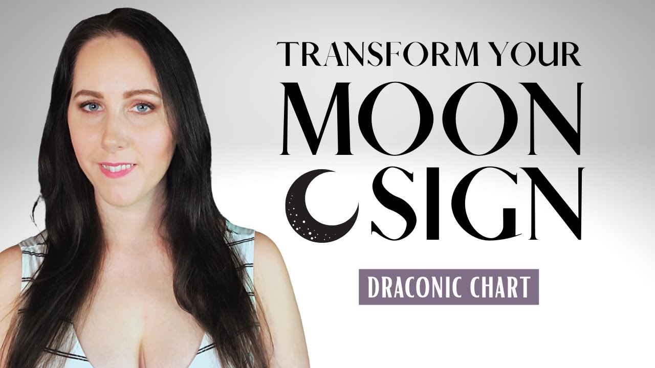 Moon Mastery: How to transform your moon sign in astrology using your draconic chart - YouTube