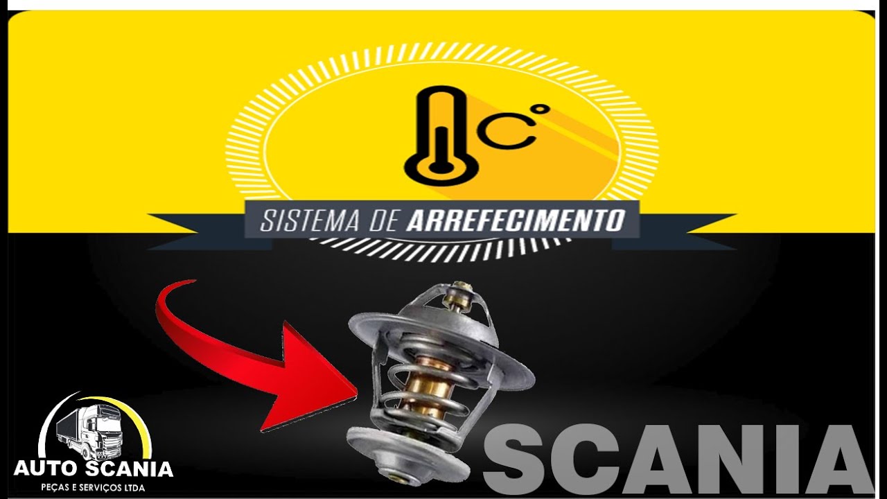 VALVULA TERMOSTATICA E O SISTEMA DE ARREFEICIMENTO | SCANIA - YouTube