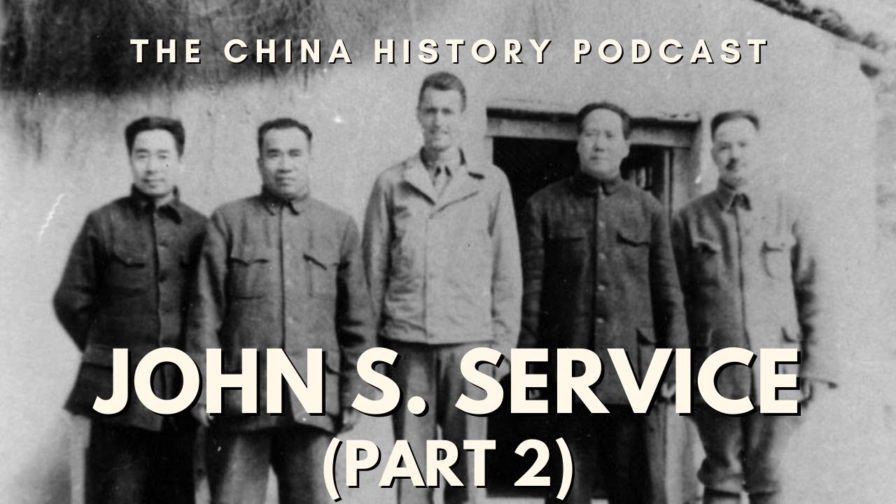 John S. Service (Part 2) | Ep. 116 - YouTube