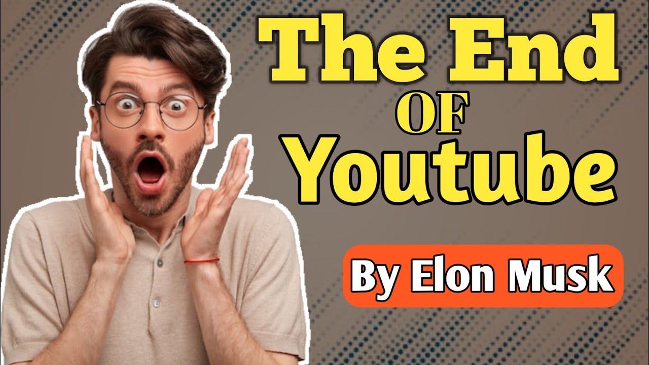 The End Of YouTube || The End Of Netflix || New App Of Elon Musk || # ...