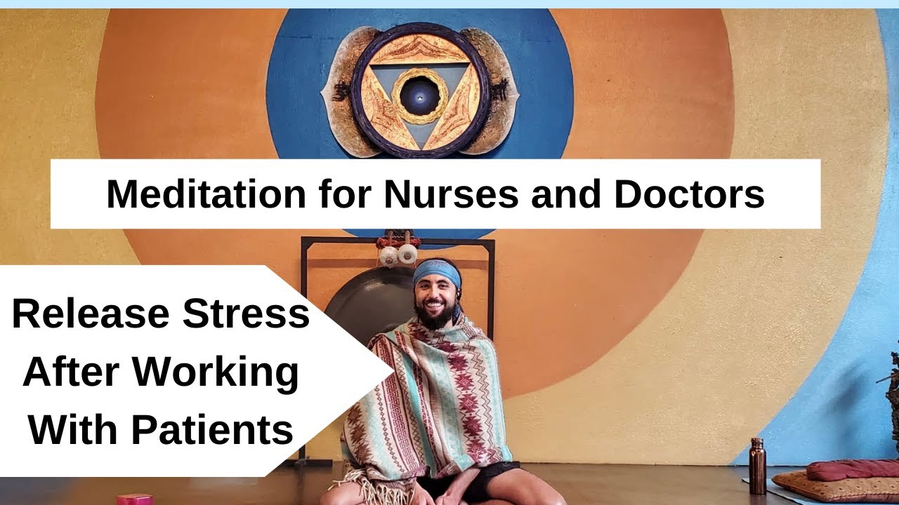 Meditation for Healthcare Workers: Nurses, Doctors, EMT's, and ...