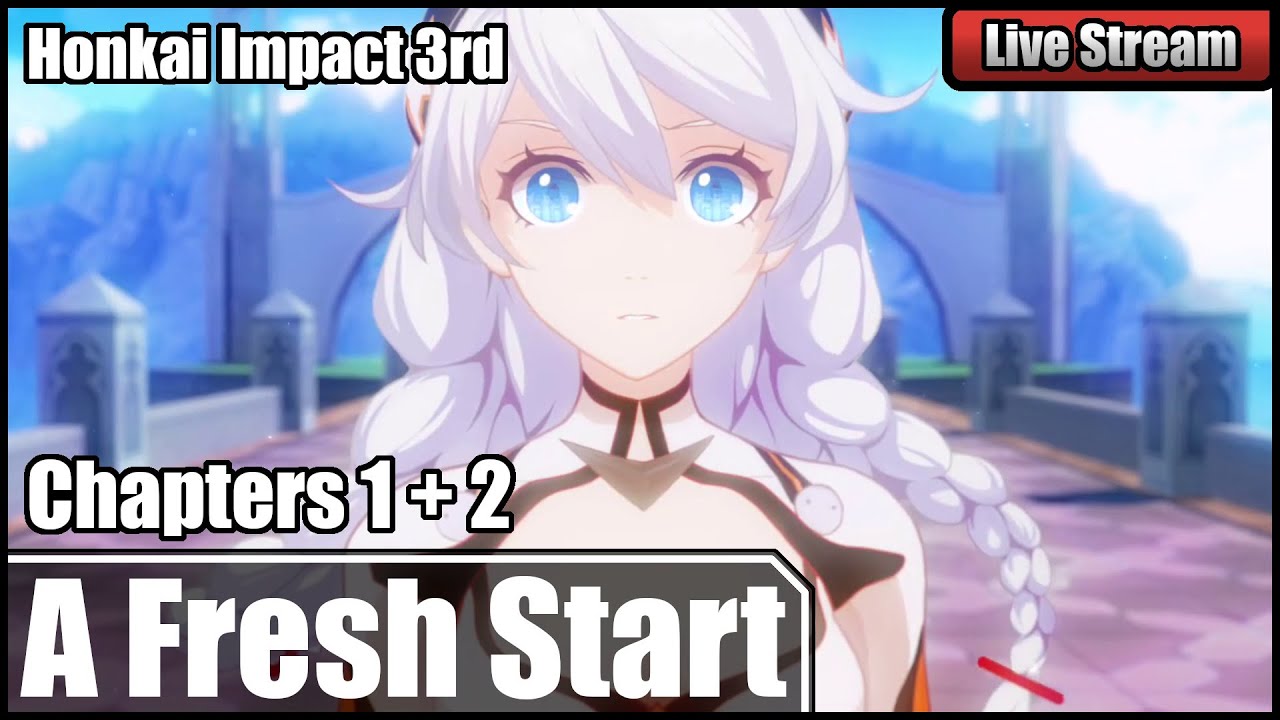Starting from the Beginning | Ch 1 + 2 | Honkai Impact 3rd - YouTube