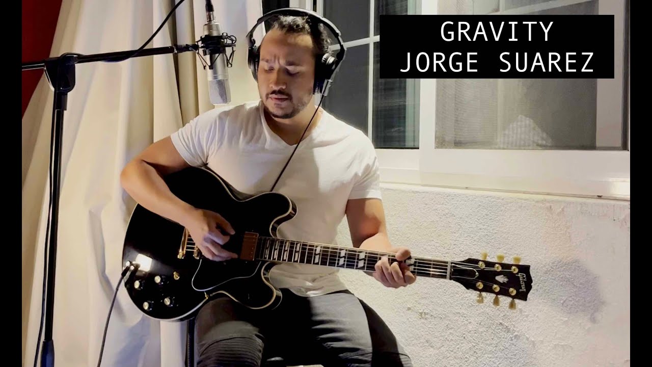 Gravity / John Mayer Cover by Jorge Suarez - YouTube