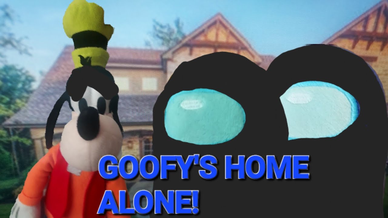Goofy's HOME ALONE - Cooper's plush channel - YouTube