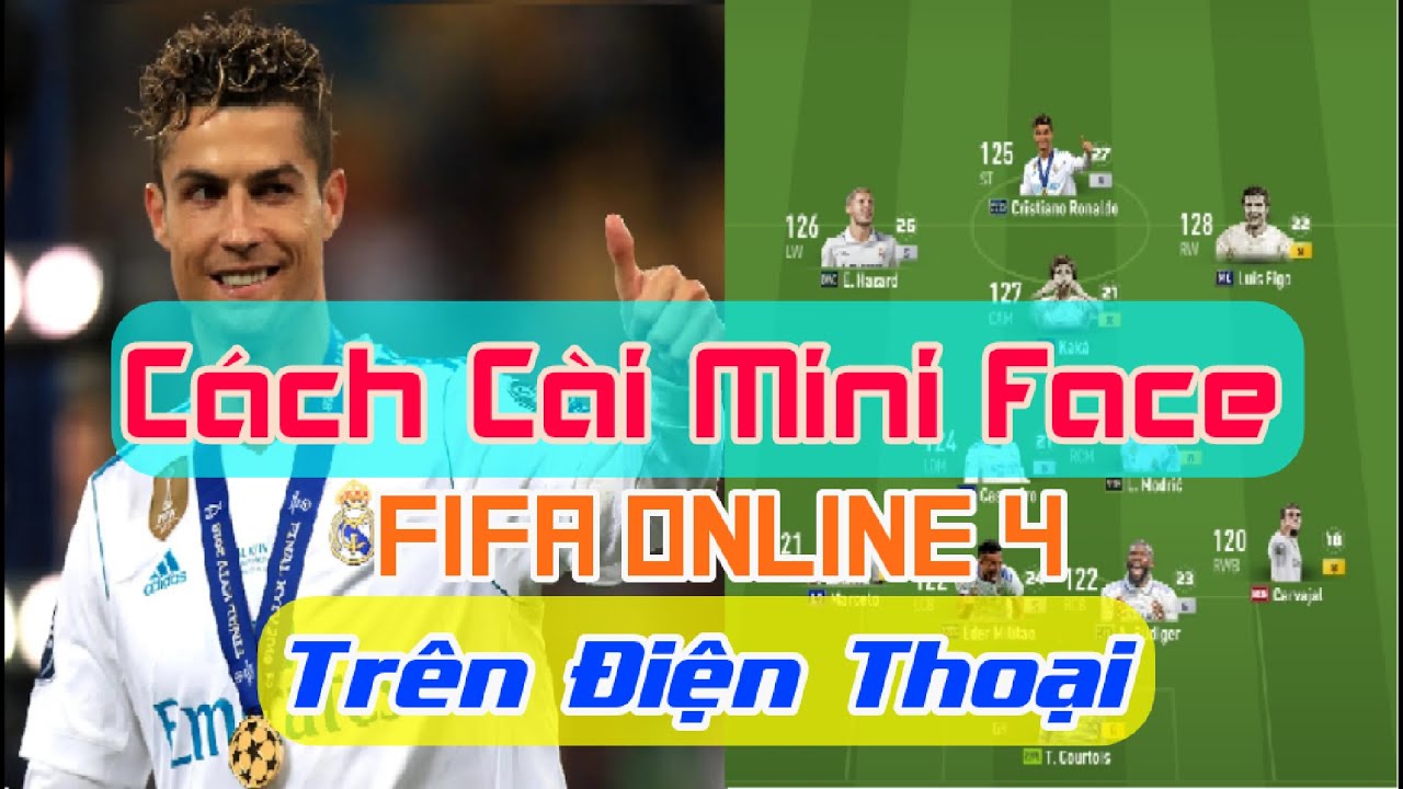 Cách Cài Mini Face FC Online trên Điện Thoại | Cách Thay Đổi Mini Face ...