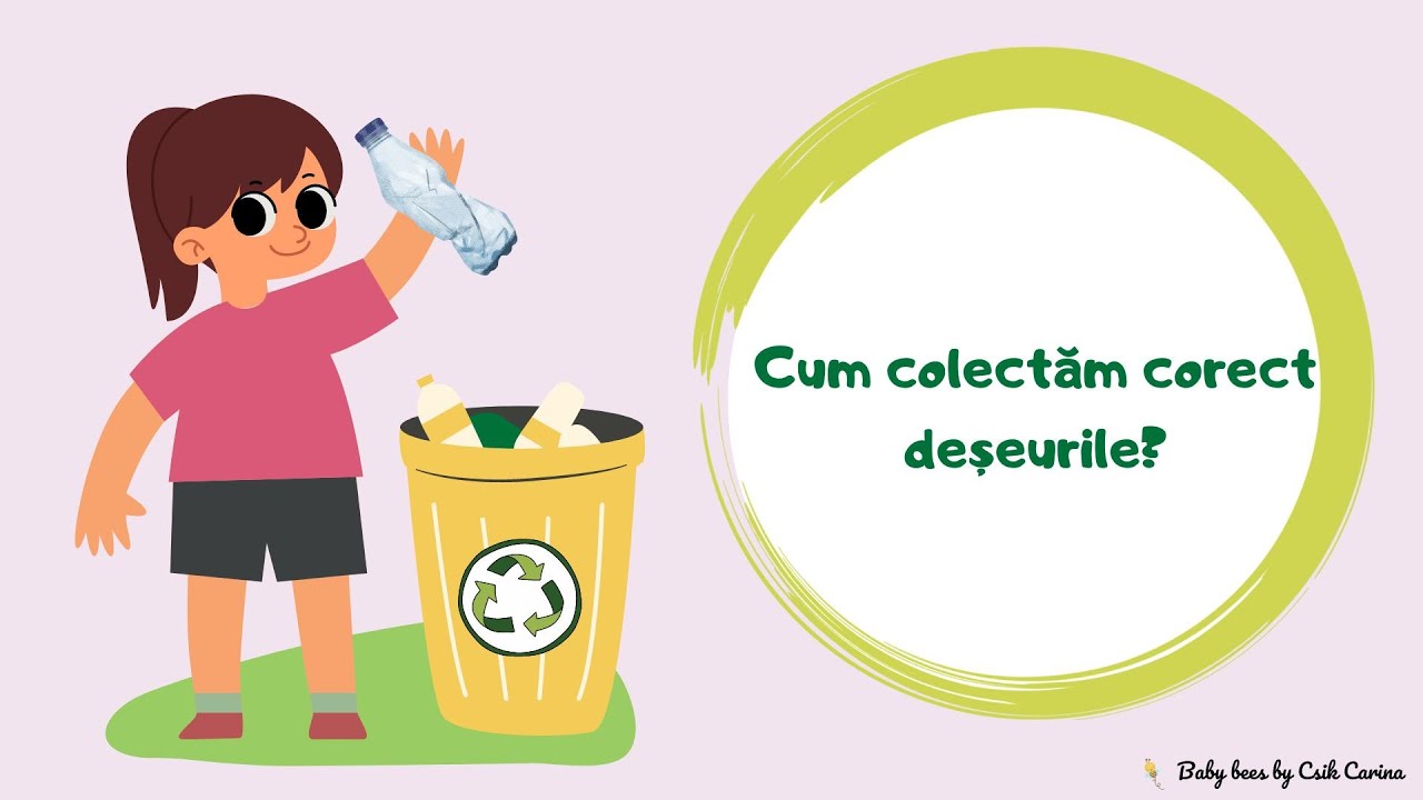 Cum colectăm corect deșeurile?-scurtă prezentare pe înțelesul copiilor ...