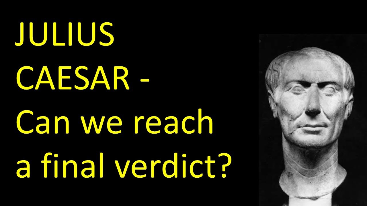 Julius Caesar the final verdict - YouTube