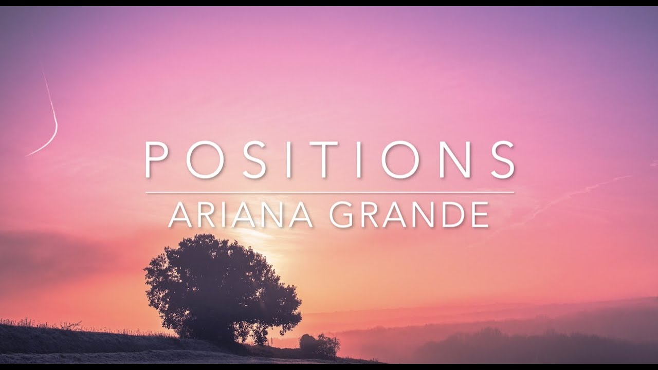 Ariana Grande Positions (Lyrics) Video - YouTube