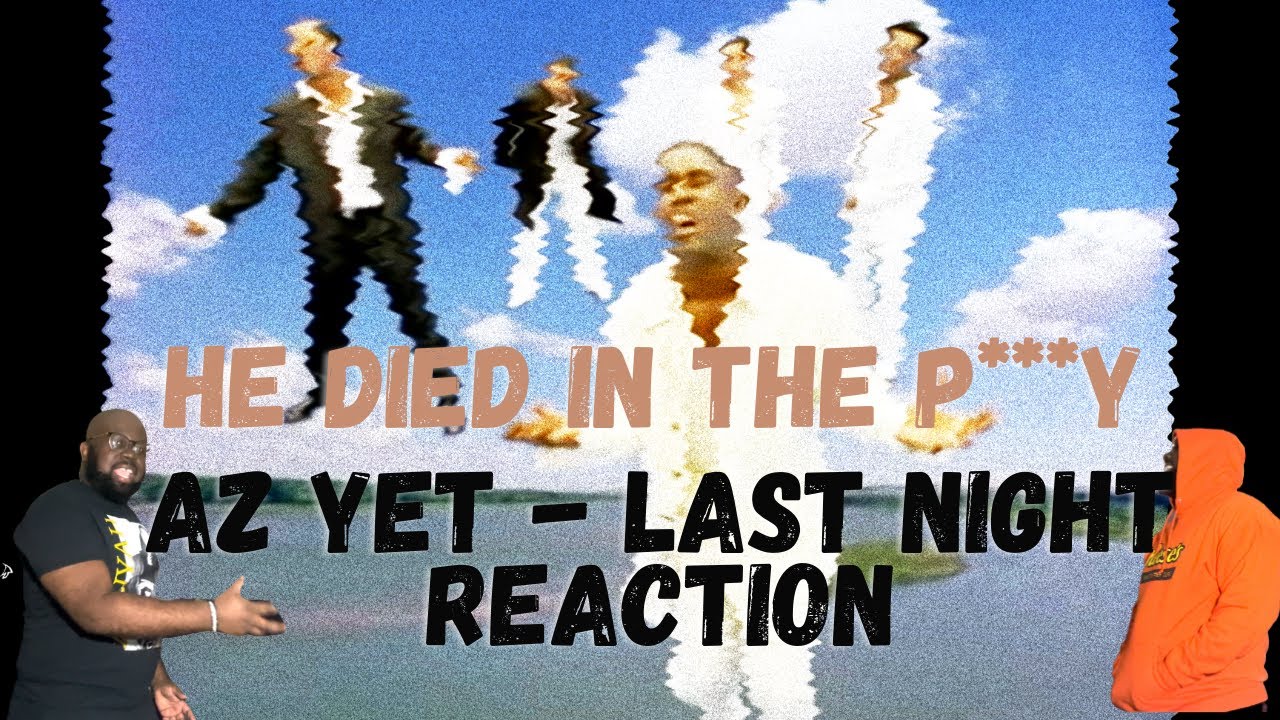 AZ Yet - Last Night | Classic R&B *REACTION* - YouTube