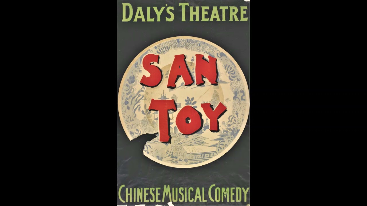 SAN TOY - musical comedy selections (Sidney Jones) 1899 - YouTube