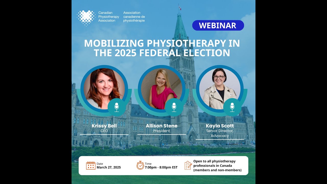 📣 Mobilizing Physiotherapy in the 2025 Election // Mobiliser la ...