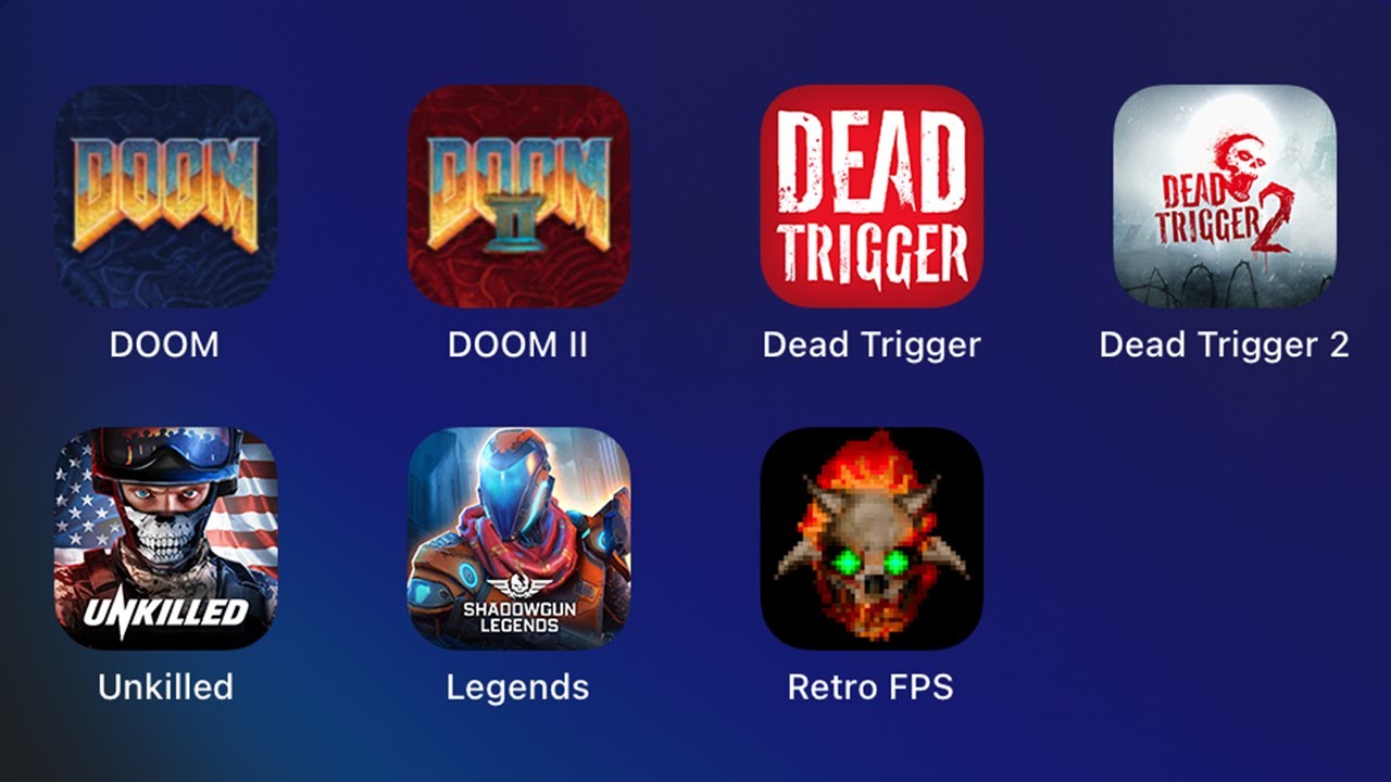 Doom,Doom II,Dead Trigger,Dead Trigger 2,Unkilled,Shadowgun Legends ...