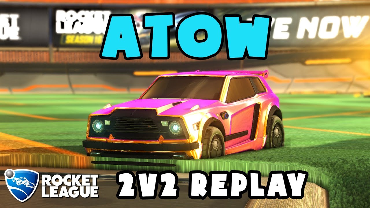 Atow Ranked 2v2 POV #266 - Rocket League Replays - YouTube