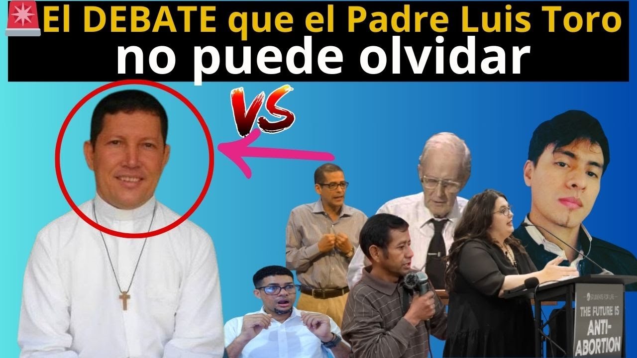 El DEBATE que el Padre Luis Toro no puede olvidar, ADVENTISTA Negando ...