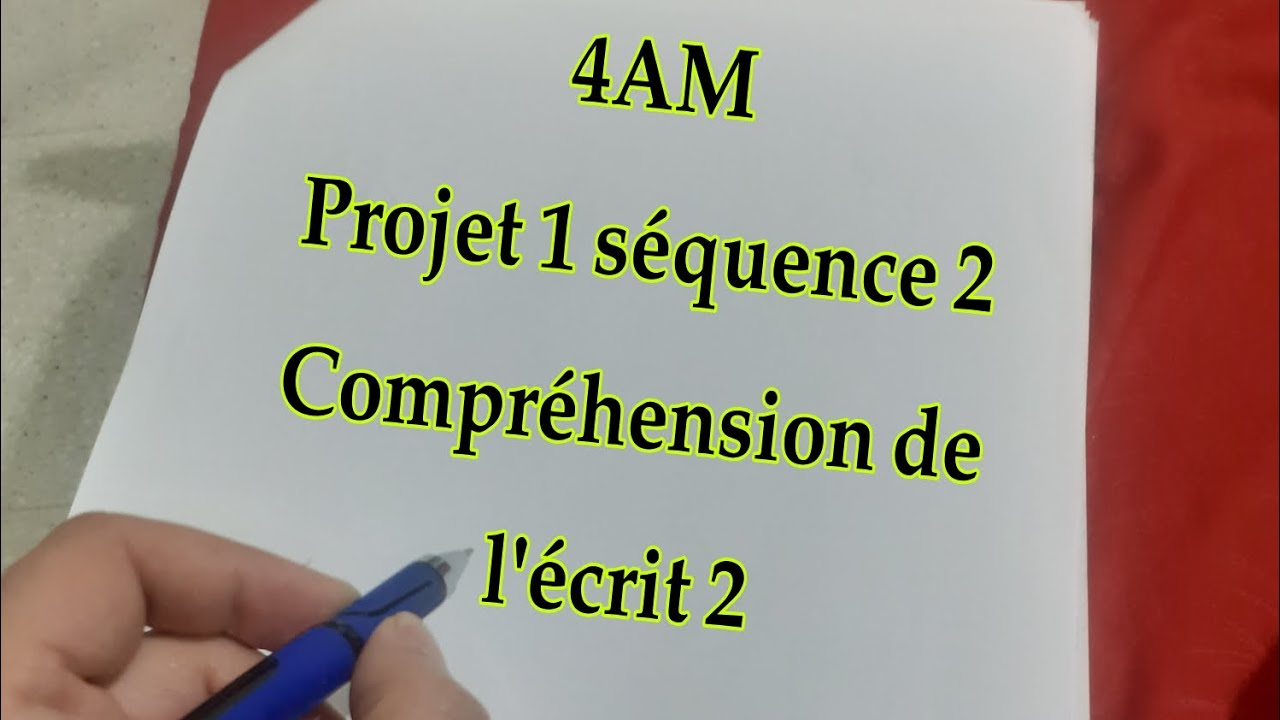 4AM projet 1 séquence 2 compréhension de l'écrit 2 - YouTube