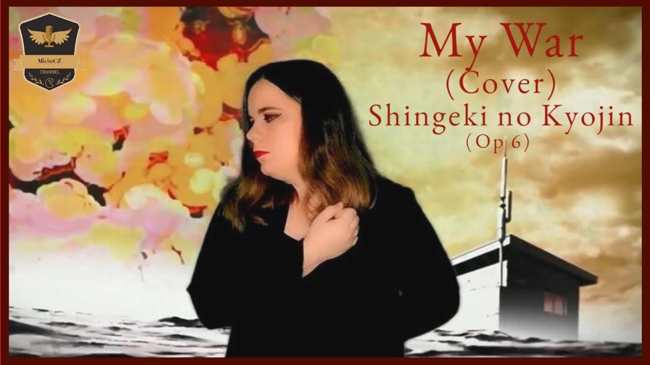 My War (Cover Eng) - Shingeki no Kyojin (Op 6) - YouTube