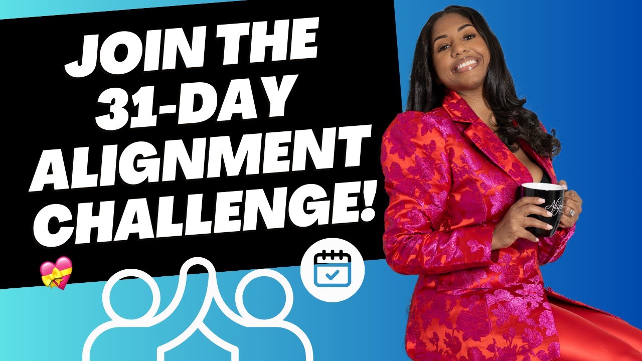 Join the 31-Day Alignment Challenge! - YouTube