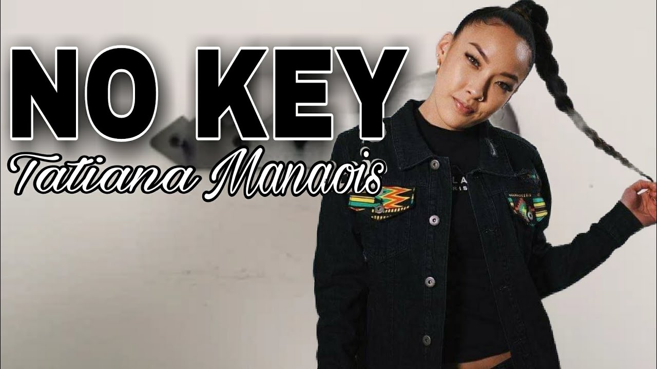 No Key Lyrics Tatiana Manaois Tatianamanaois Music Lovemusic Youtube