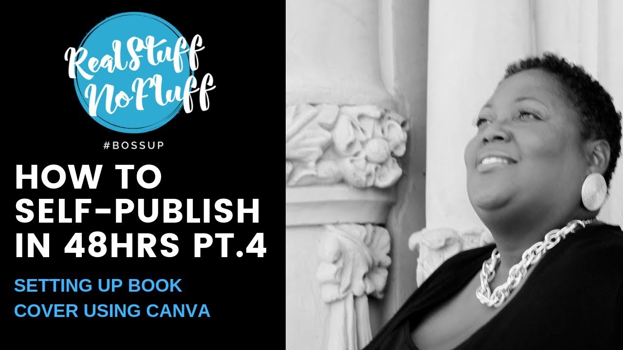 Self-Publishing in 48 Hrs: Setting Up Book Cover Using Canva - YouTube