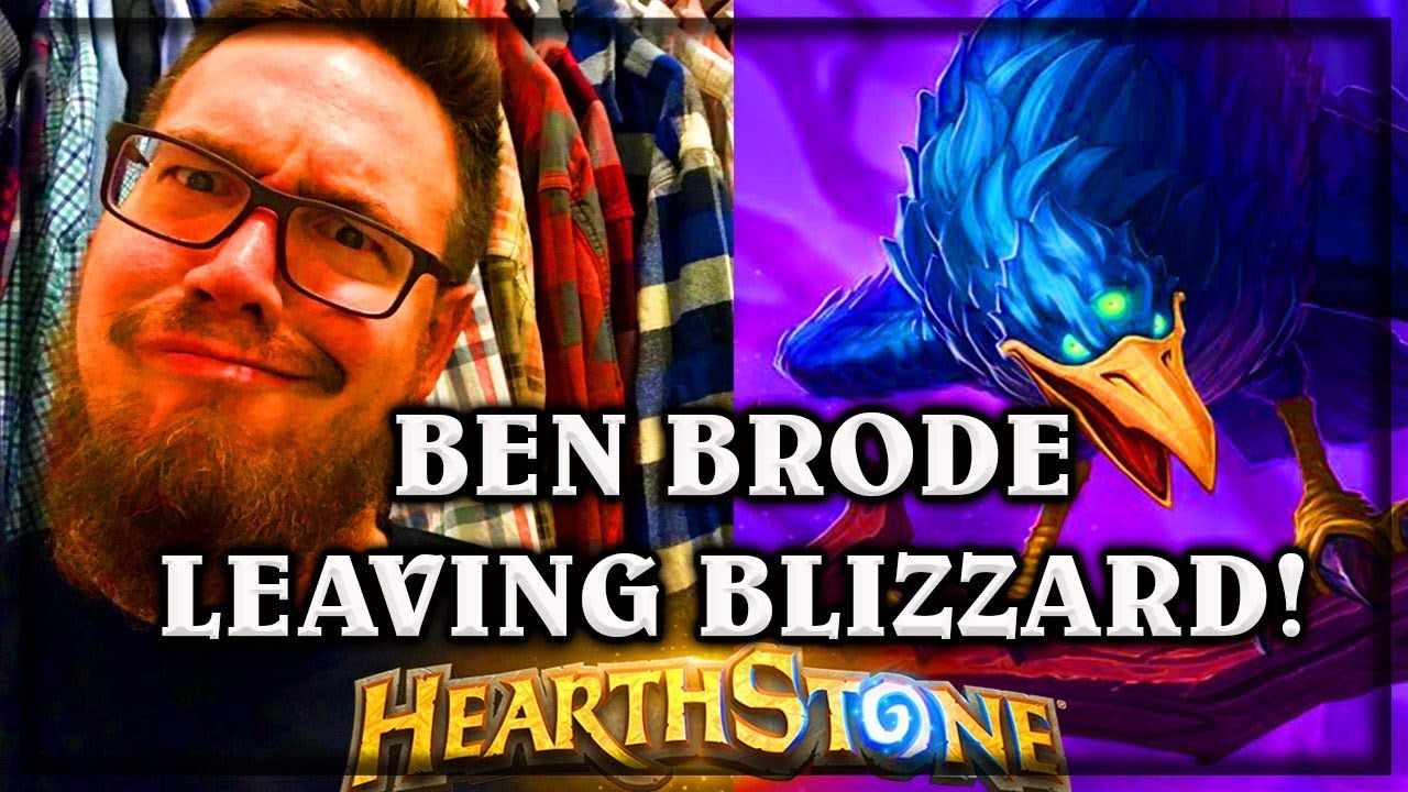 Ben Brode Leaves Blizzard ~ The Witchwood Hearthstone Heroes of ...
