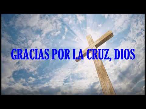 Gracias por la cruz, Dios - YouTube