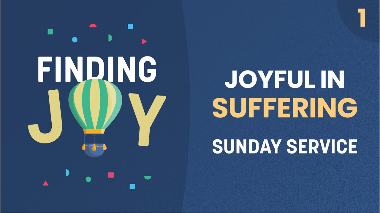 Joyful in Suffering - Finding Joy Pt 1 | Service (Aug 29, 2021) - YouTube