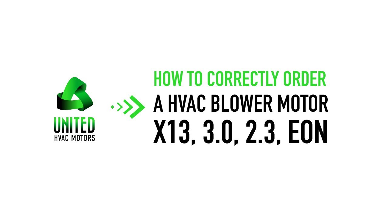 How to Correctly Order a HVAC Blower Motor X13, 3.0, 2.3, EON - YouTube