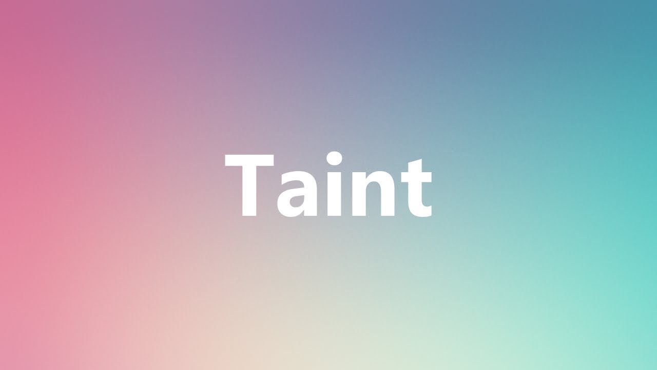 Taint - Medical Definition - YouTube