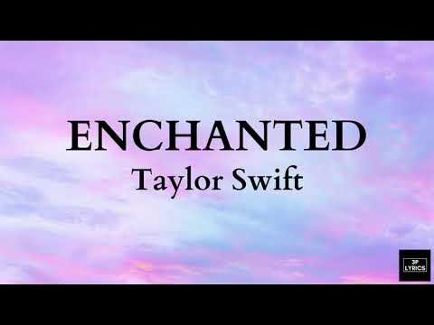 ENCHANTED - Taylor Swift (Lyrics) - YouTube