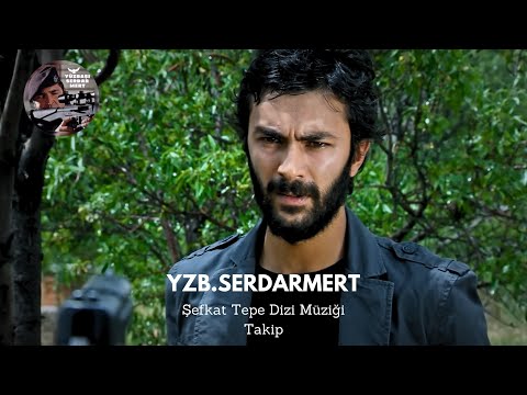 Şefkat Tepe Dizi Müziği - Takip / 3.Sezon Dizi Müzikleri • 2014