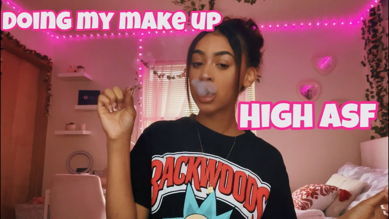 Do my make up w me high asf/ smoke sesh - YouTube