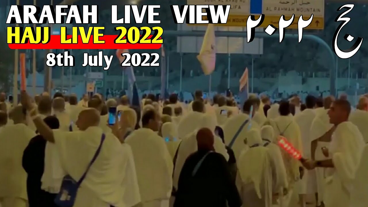 Day of Arafah 2022 | Live Hajj 2022 | 8th July 2022 | Arafat Live View ...