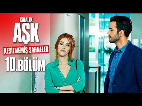 Kiralık Aşk 10. Bölüm - 4K | KESİLMEMİŞ SAHNELERLE