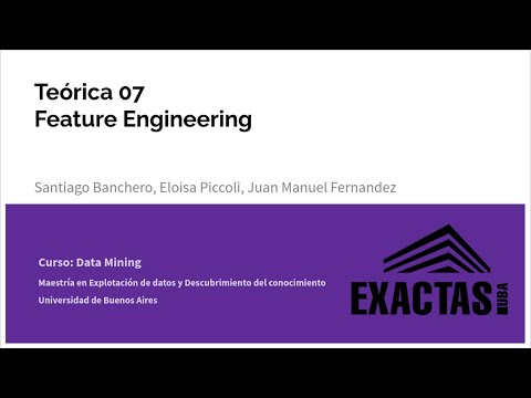 Clase 7: Feature Engineering - YouTube