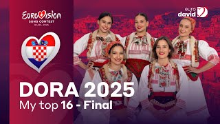 Dora 2025 My Top 16 Final Croatia Eurovision 2025 Europopvision Mp3 ...