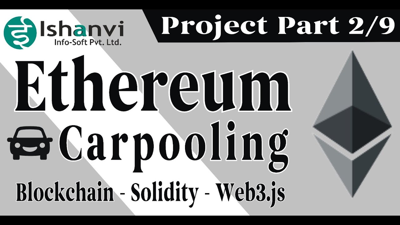 Ethereum Project - Carpooling dApp - PART 2 of 9 - YouTube