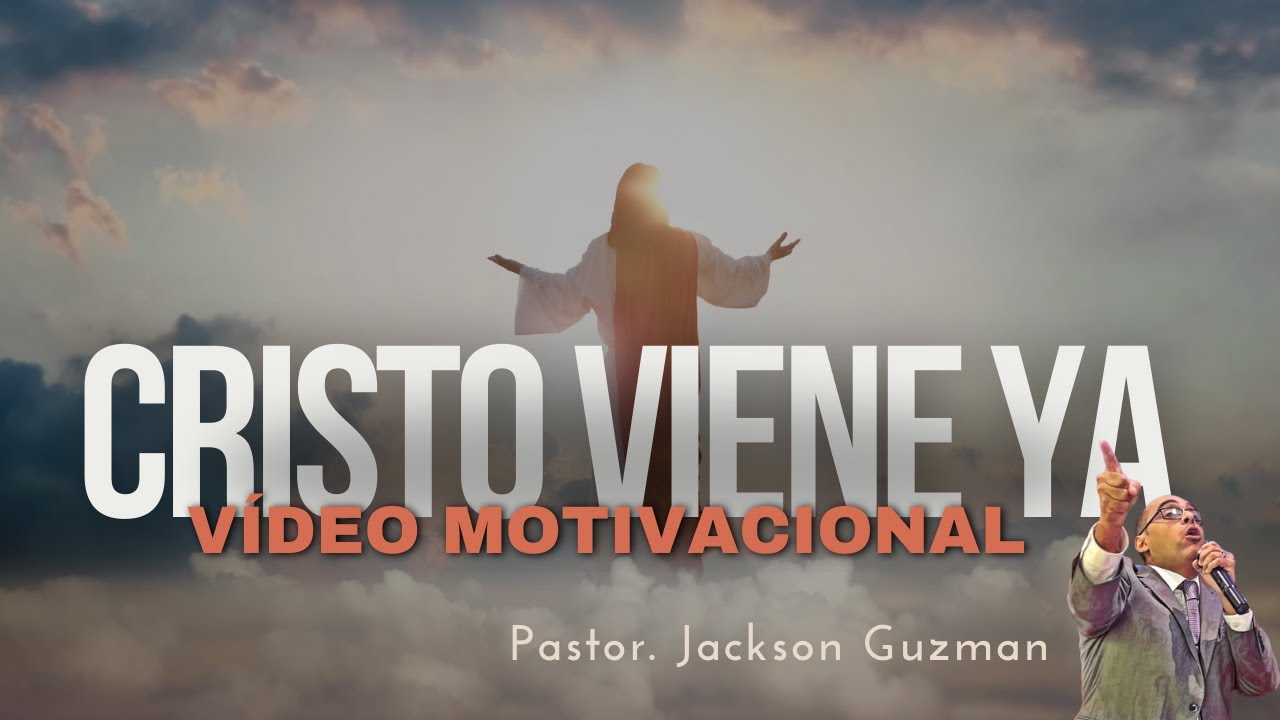 Cristo Viene Ya | Vídeo Motivacional - YouTube
