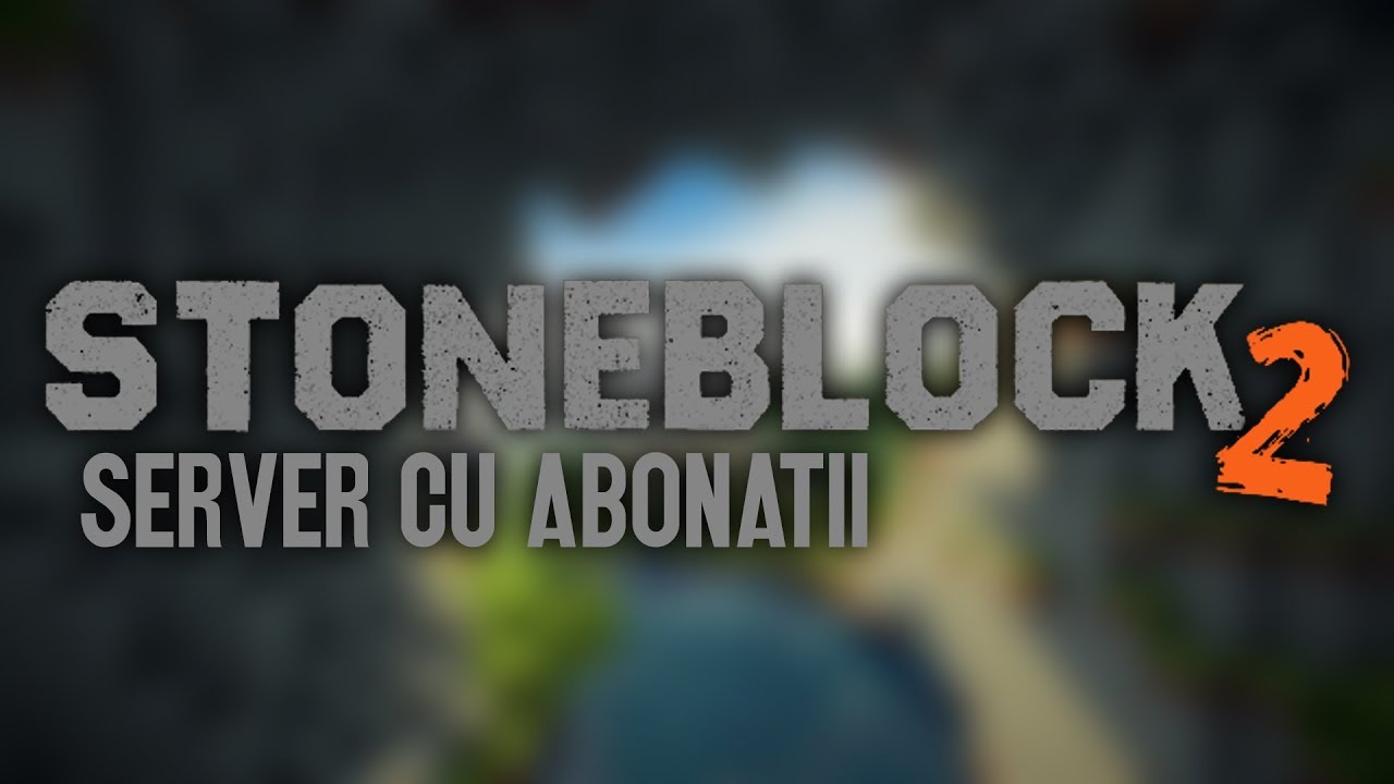 MAREA DESCHIDERE STONE BLOCK 2 - SERVER MINECRAFT MODAT! - YouTube