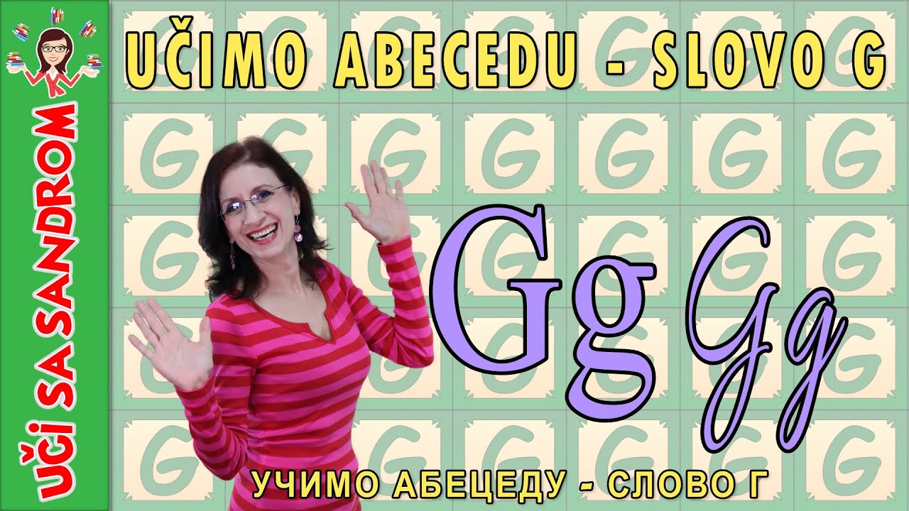 📚 Učimo abecedu - slovo G 📚 Uči sa Sandrom | Edukativni programi za ...