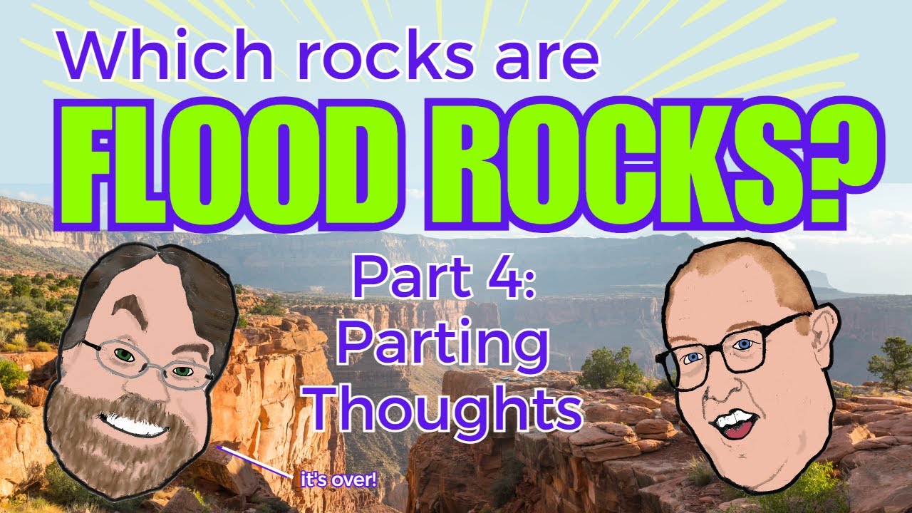 Episode 58: Which rocks are Flood Rocks? Part 4: Parting Thoughts - YouTube