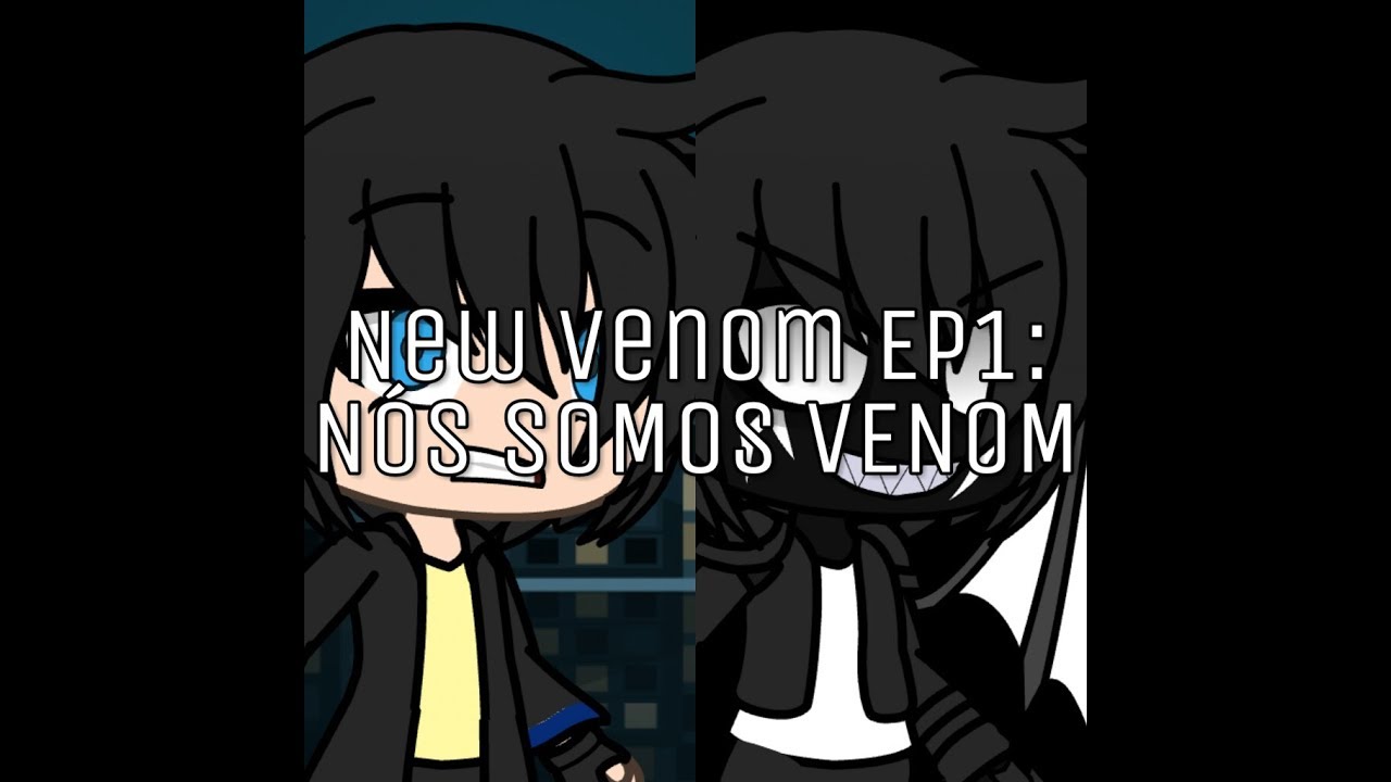 New Venom EP1: NÓS SOMOS VENOM!!!! - YouTube
