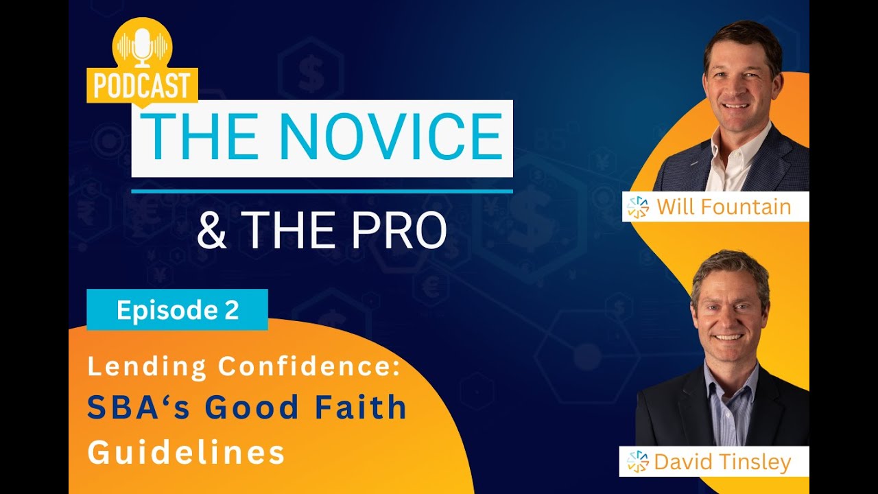 The Novice & The Pro | Episode 2 - Lending Confidence: SBA's Good Faith ...