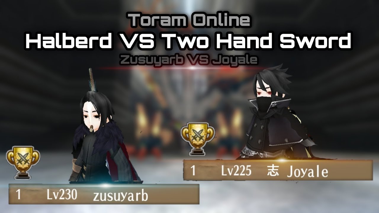 HALBERD VS TWO HANDED SWORD (DUEL BATTLE - NO TANK) - TORAM ONLINE ...