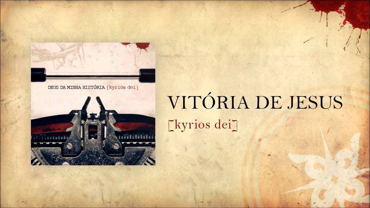 13 Vitória de Jesus - Kyrios Dei (Áudio Oficial) - YouTube