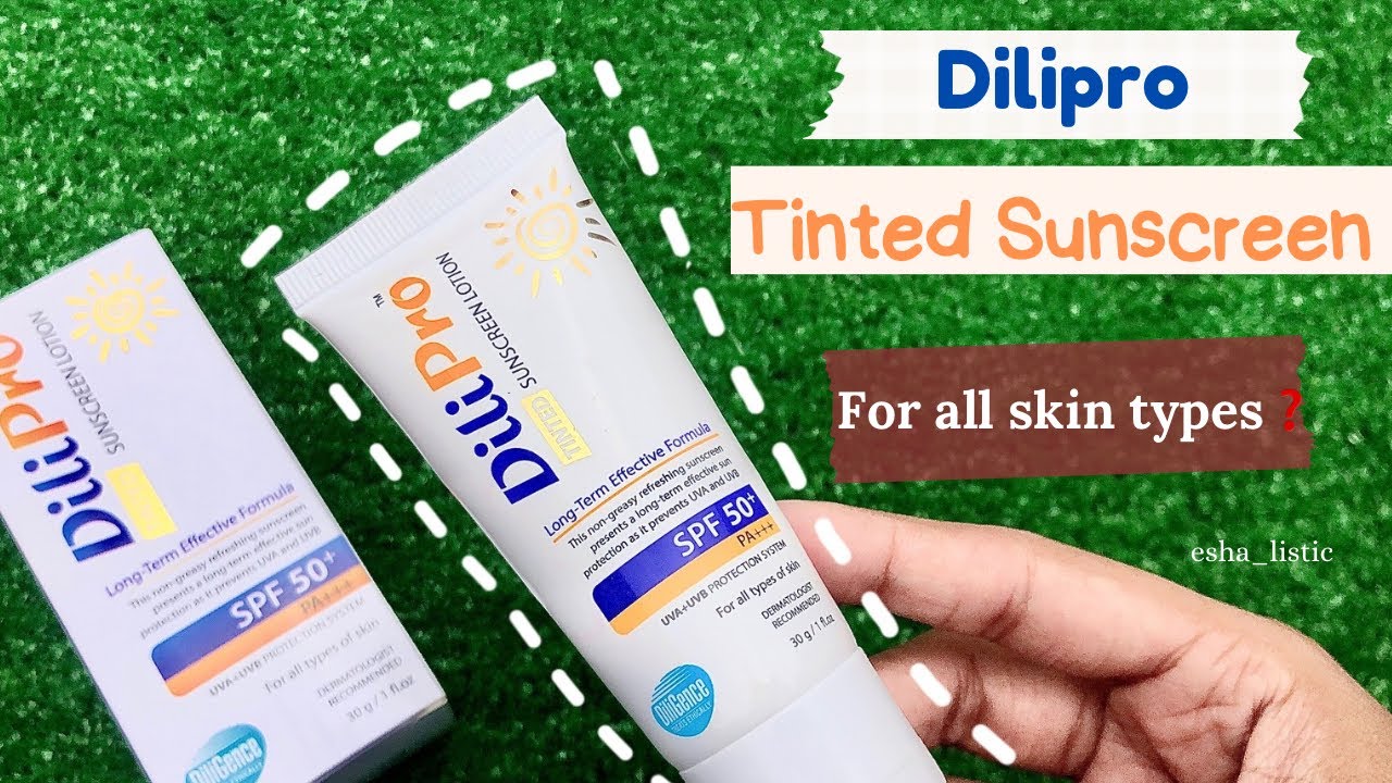Affordable Tinted Sunscreen | Dilipro Sunscreen Lotion Review - YouTube