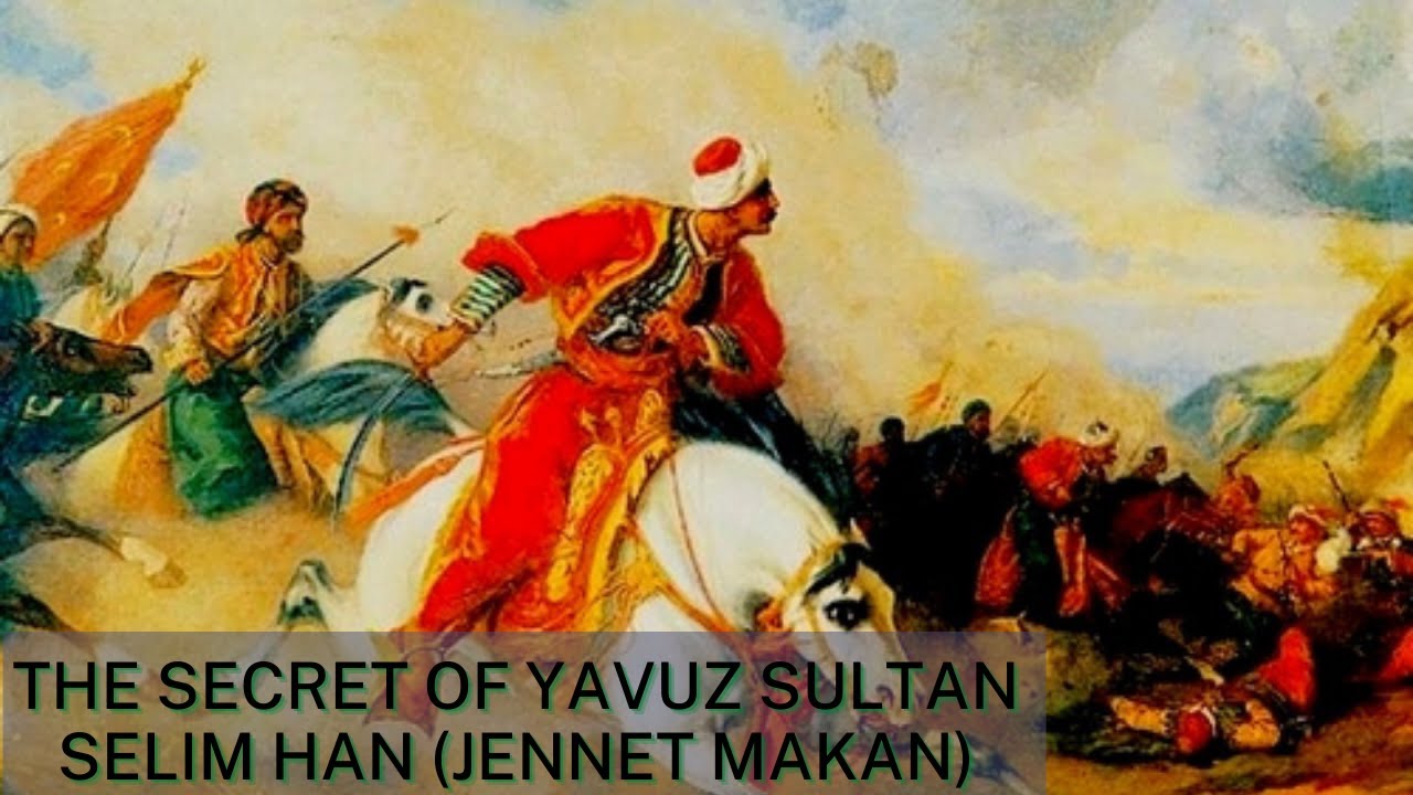 A Brief History of Yavuz Sultan Selim And Islam - YouTube