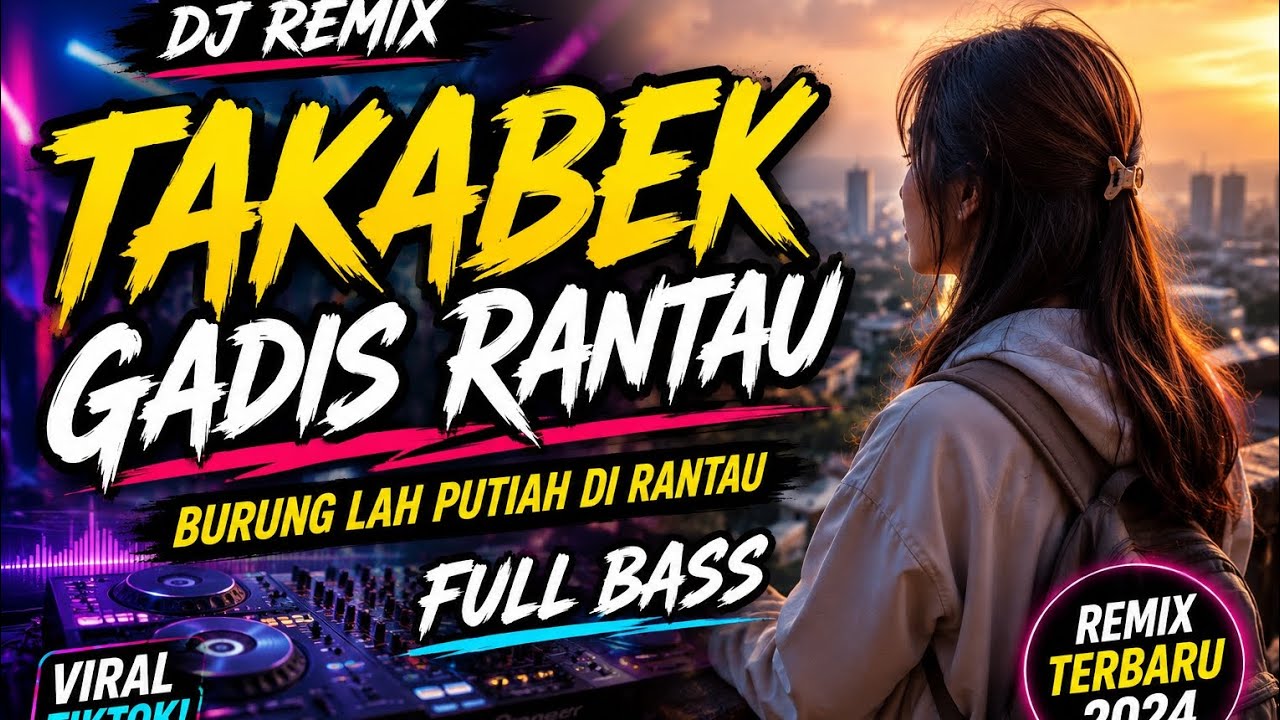 DJ remix Takabek gadih rantau full bass cover version #djminang # ...