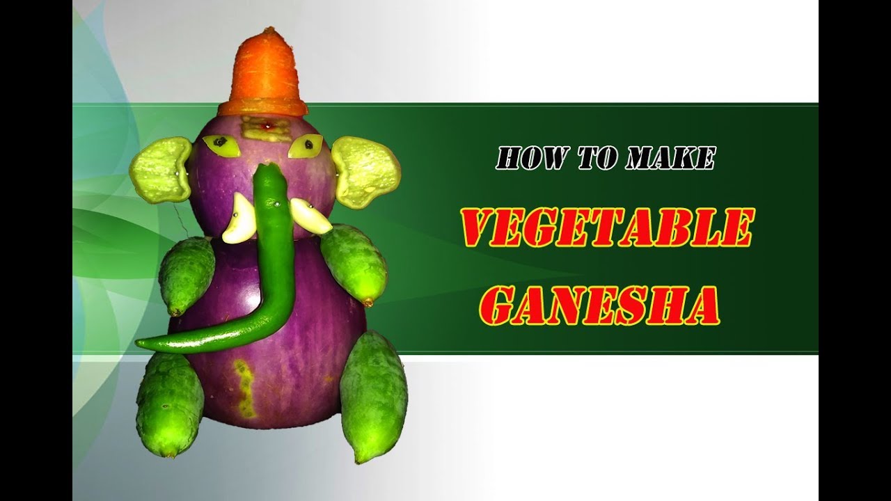 How to Make Ganesha with Vegetables | DIY Eco-Friendly Ganesha By HPR ...